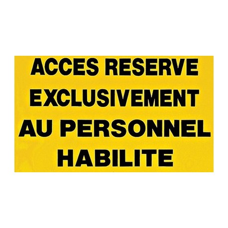 Pancarte "Accès réservé exclusivement au personnel habilité" - EPITOKO
